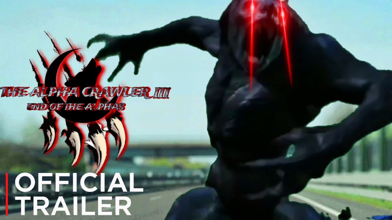 The Alpha Crawler III End Of The Alphas [OFFICIAL TRAILER - YouTube