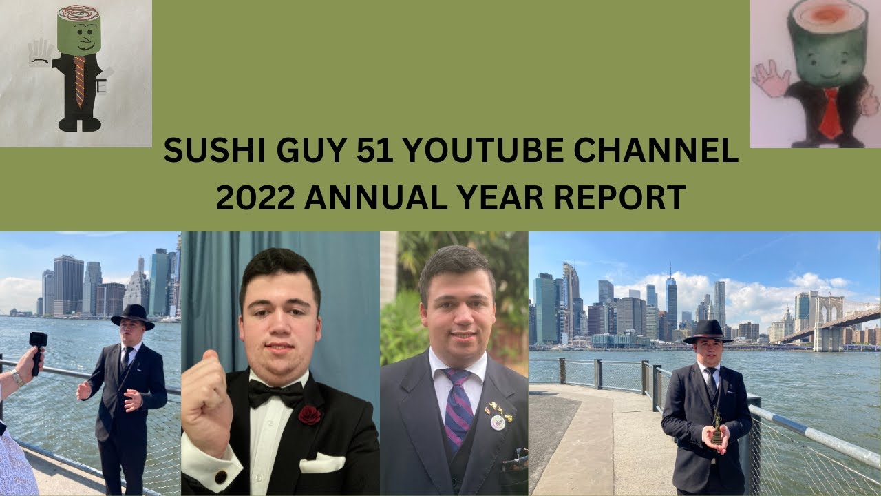 IN FULL: Sushi Guy 51 YouTube Channel 2022 Annual Year Report… - YouTube