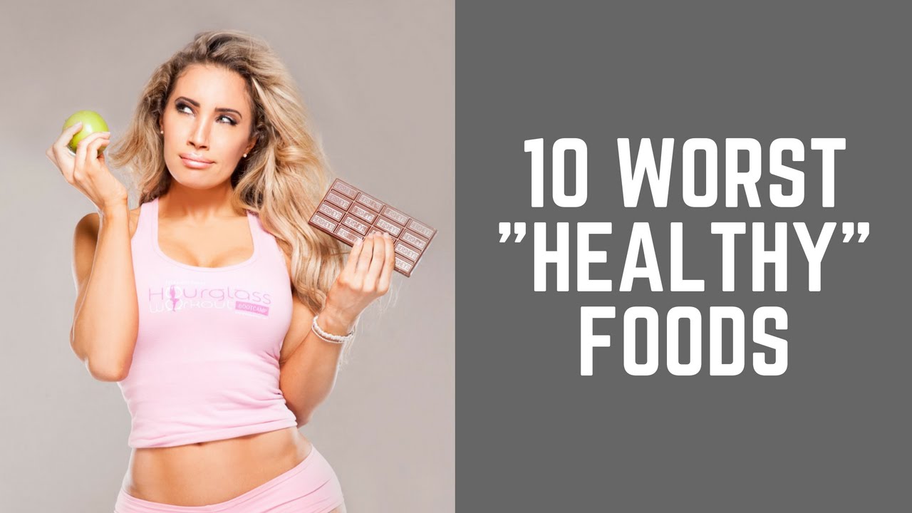 10 worst healthy Foods YouTube 10-worst-healthy-foods-youtube