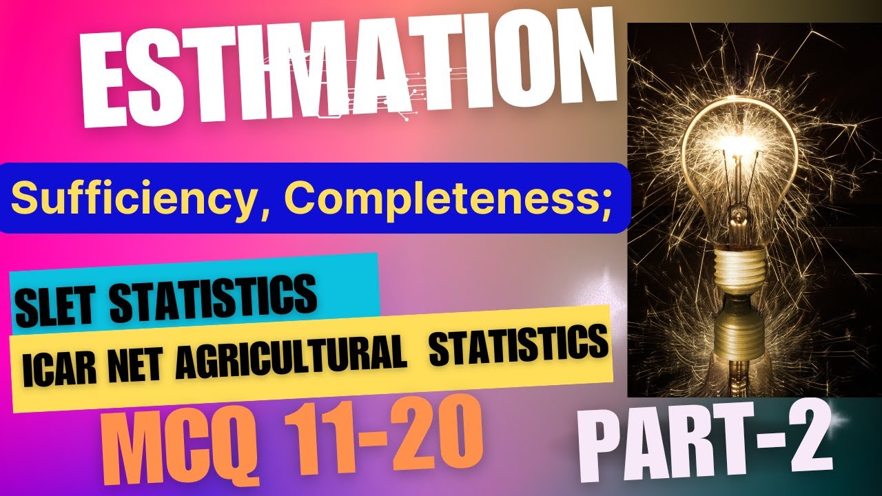 Sufficiency, Completeness in Statistical Inference | Solved 11-20 MCQ ...