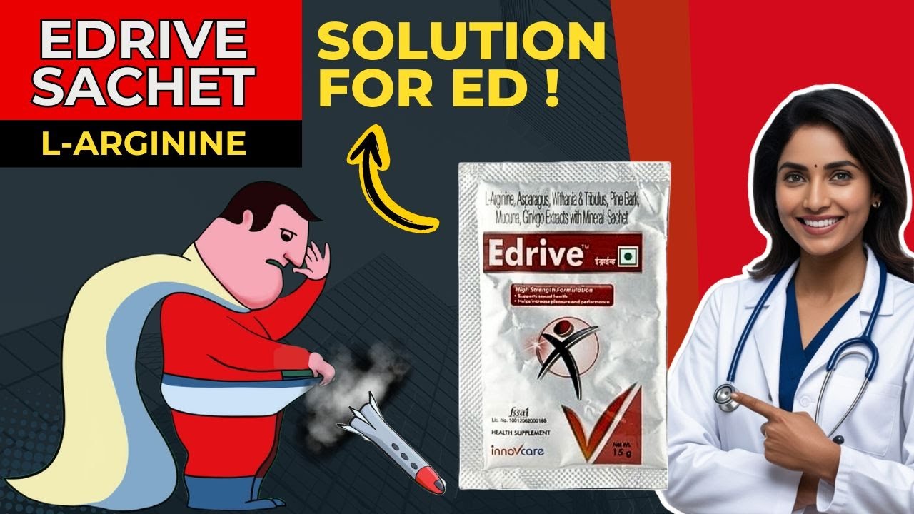 EDRIVE SACHET REVIEW | L ARGININE BENEFITS | SOLUTION FOR ED | COMPOSITION | PRICE - YouTube