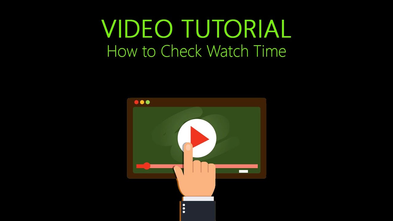 Tutorial on How to Check Watch Time - YouTube