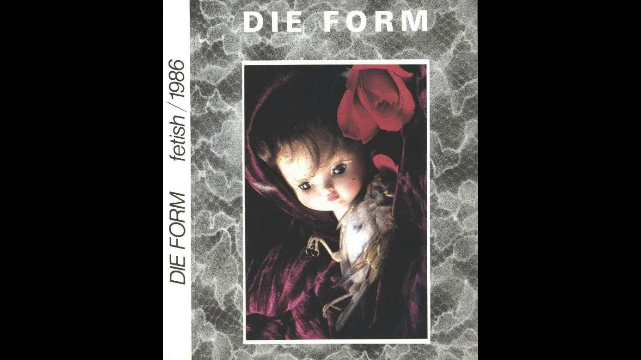 Die Form - Fetish (Full Album, 1986) - YouTube