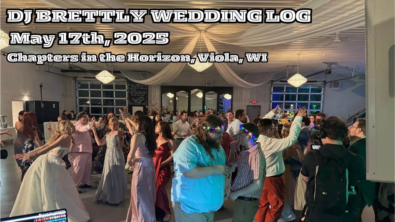DJ Brettly Wedding Log; May 17th, 2025; Chapters on the Horizon, Viola ...