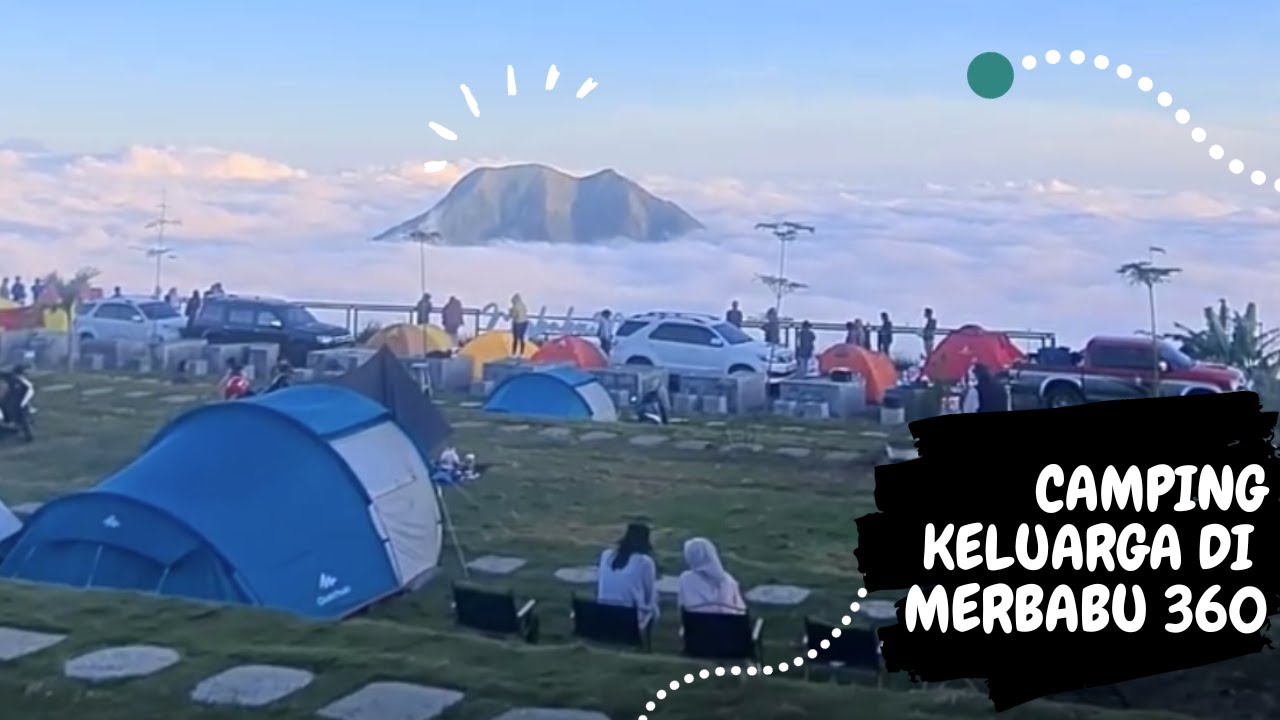 Camping Keluarga di Merbabu 360 | Tempat Camping Favorit di Gunung ...