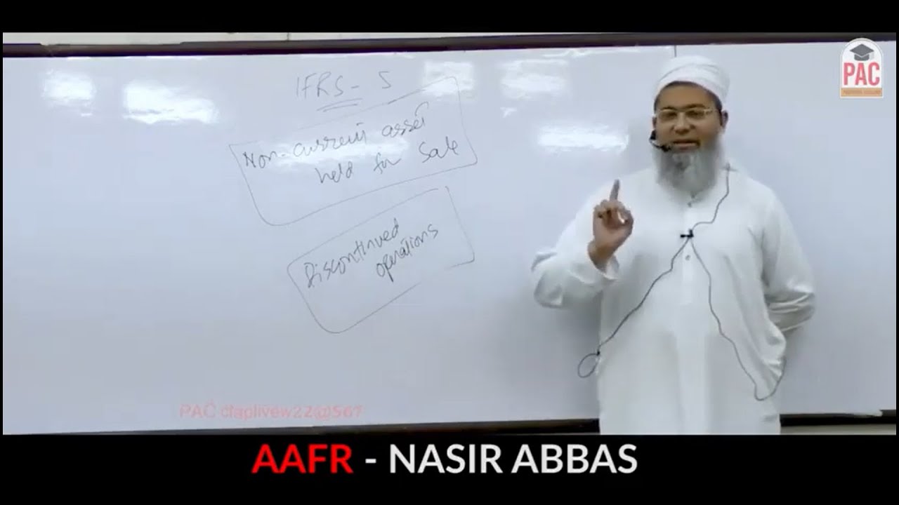 Lecture 10-CFAP 01 AAFR - IFRS 5 Non‑Current Assets Held For Sale By ...