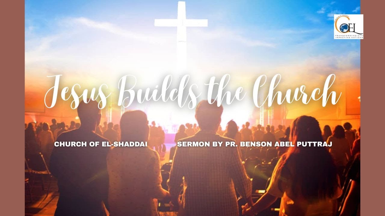 Jesus Builds the Church | Pr. Benson Abel Puttraj | 14-09-2025 - YouTube