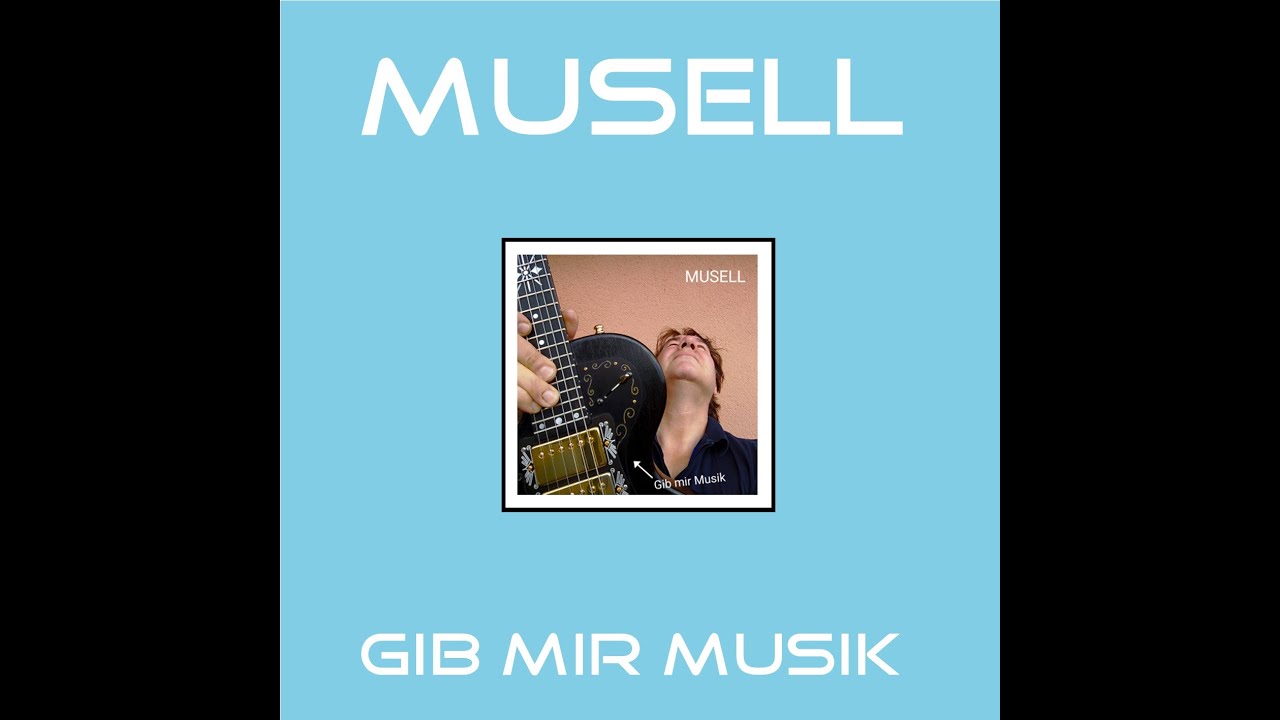 MUSELL - Gib mir Musik - Neuerscheinung 2023 - YouTube