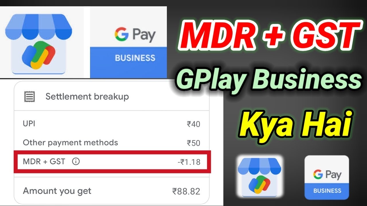MDR + GST GPay Business kya hai / MDR + GST Google pay business kya hai ...