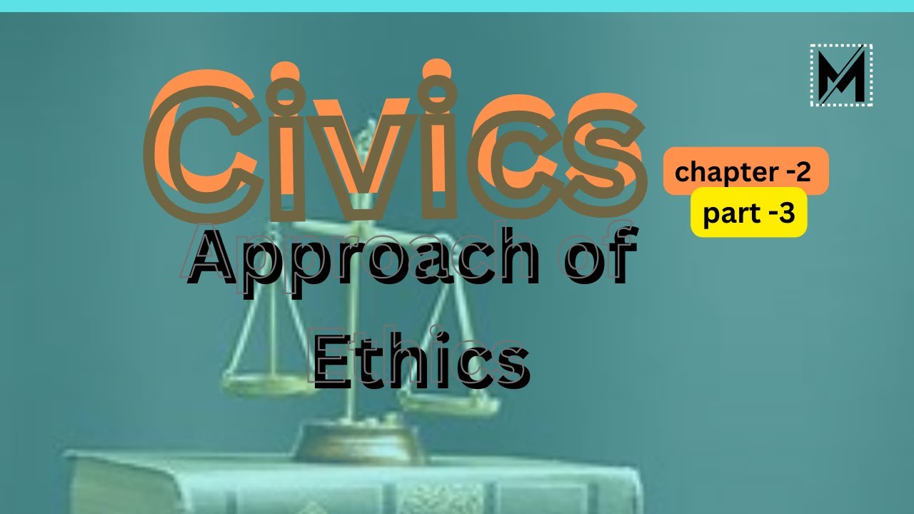 Civics chapter -2 part -2/freshman course/Approach of ethics - YouTube
