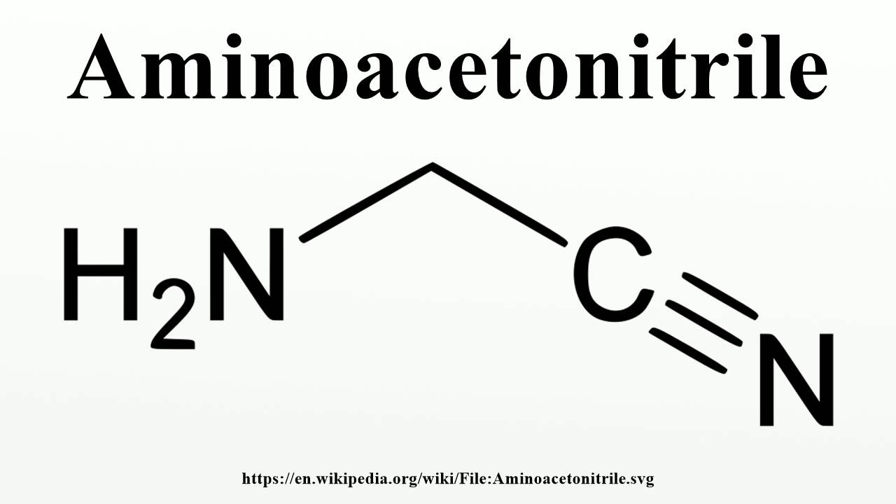Aminoacetonitrile - YouTube
