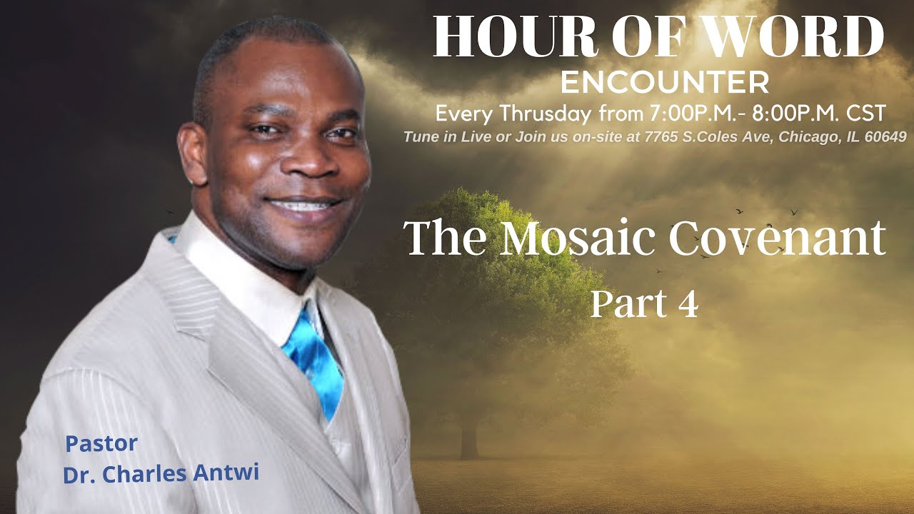 Hour of Word Encounter : The Mosaic covenant - Part 4 | Pastor Dr ...