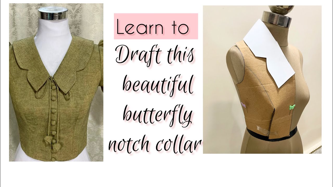 BUTTERFLY NOTCH COLLAR PATTERN DRAFTING CLASS DAY 59/100 #patternmaking ...