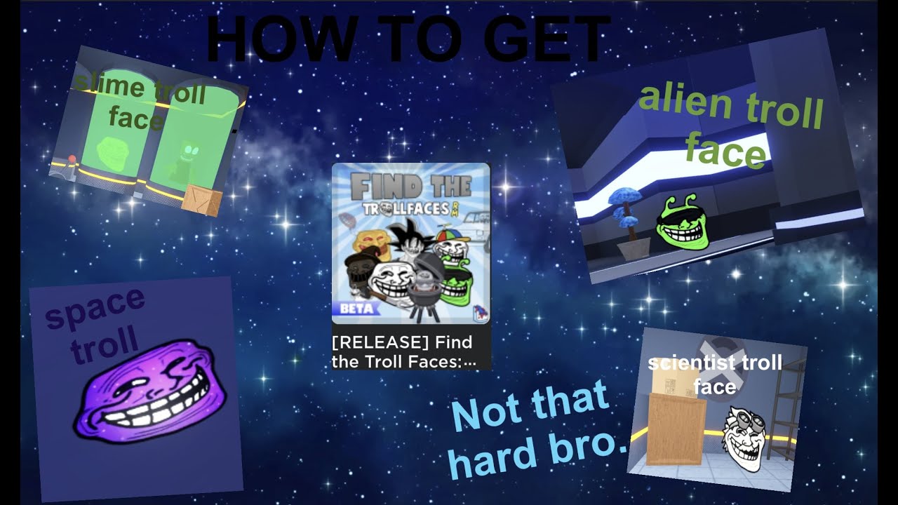 How to get Scientist troll face, slime troll face, alien troll face ...