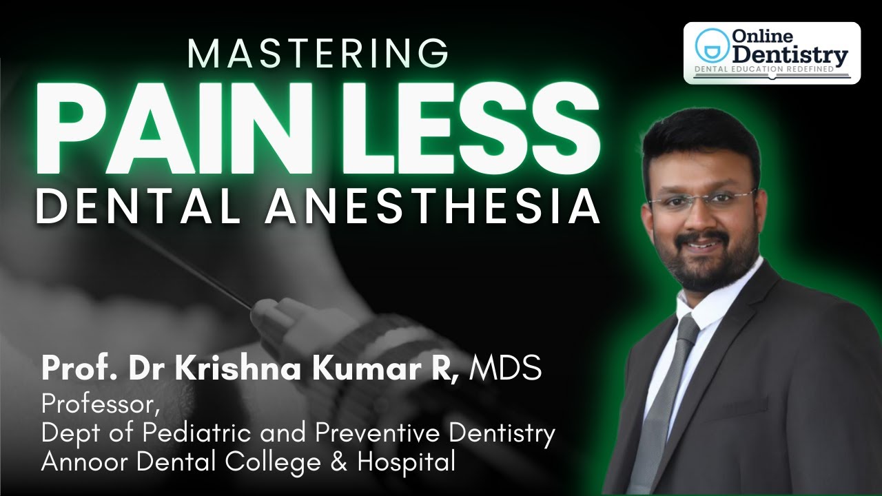 Mastering Painless Dental Anesthesia - Prof. Dr Krishna Kumar | Online Dentistry @ 9 PM - YouTube