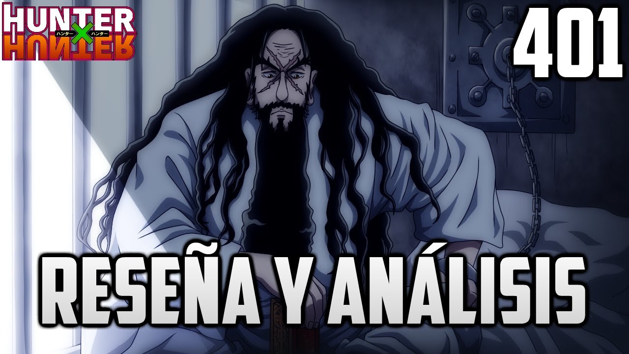 HUNTER X HUNTER 401 REVIEW Y ANALISIS | LOS HIJOS DE BEYOND NETERO Y SU ...