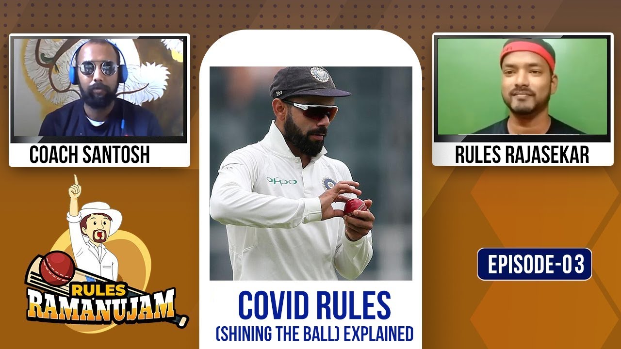 Rules Ramanujam | Episode 3 | COVID Rules (Shining the Ball) Explained ...
