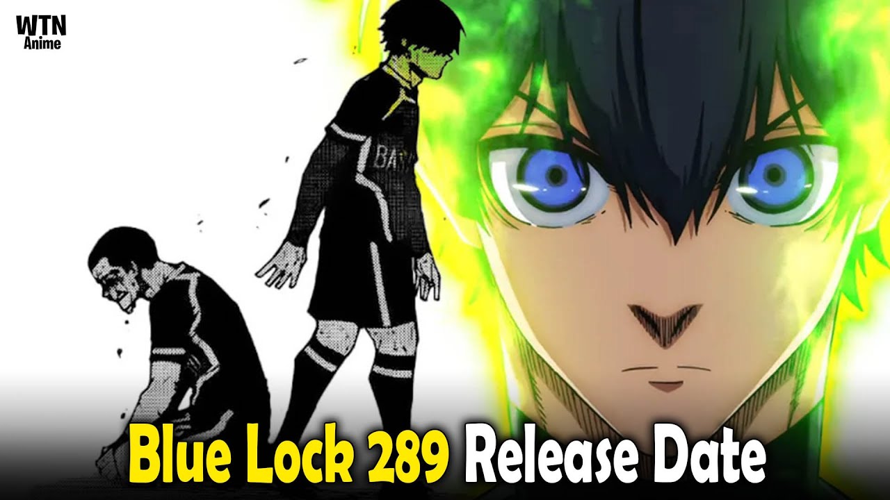 Blue Lock 289: Spoiler and Release Date - YouTube