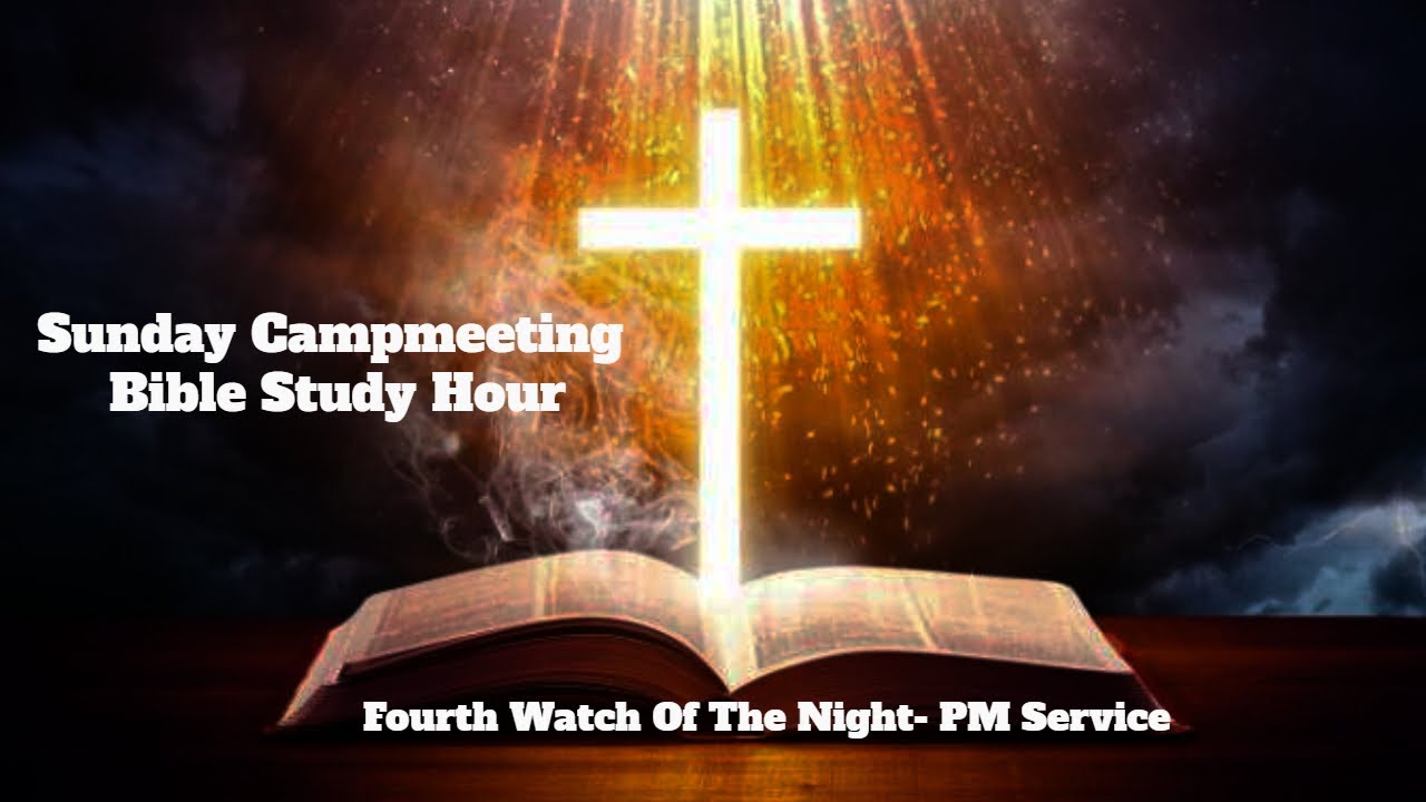 Sunday PM Meeting Time -The Fourth Watch Of The Night - Eye of the ...