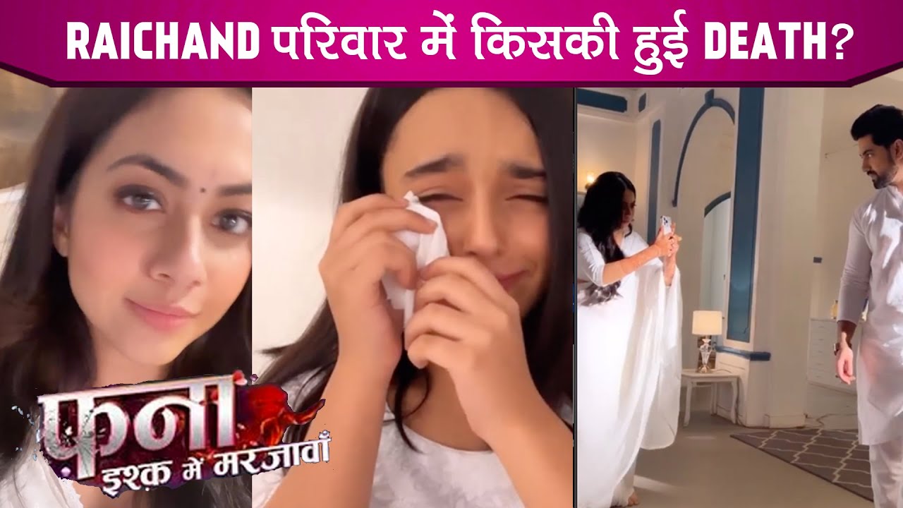 Fanaa Ishq Mein Marjawan: Raichand Family Me Kiski Hui Mrityu? Agastya ...