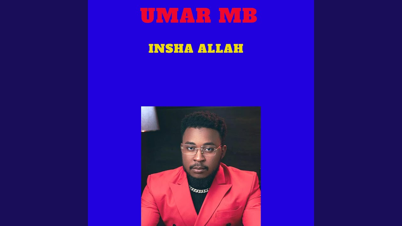 Umar Mb Insha allah - YouTube