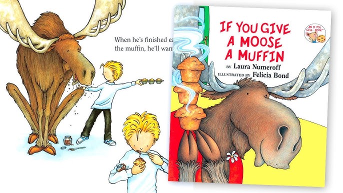If You Give A Moose A Muffin