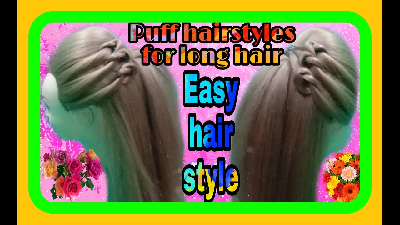 Puff hairstyles for long hair||Puff hairstyles with braids||Easy ...