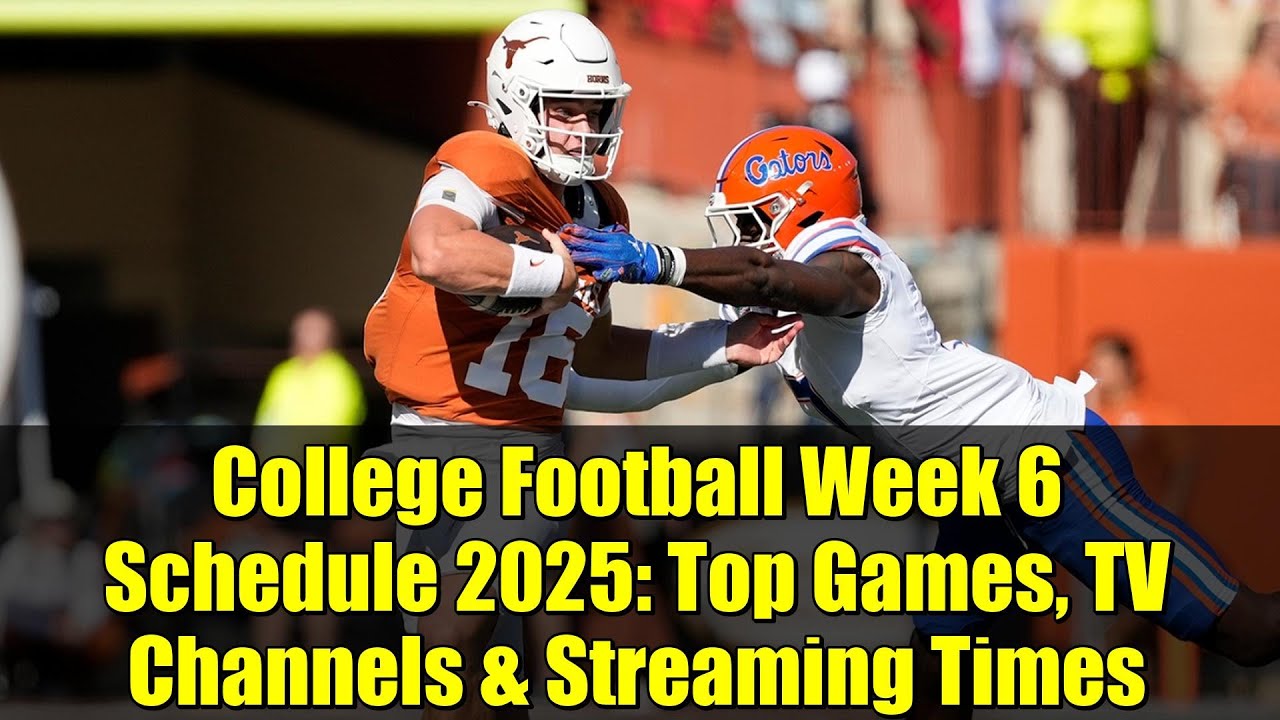 College Football Week 6 Schedule 2025: Top Games, TV Channels ...