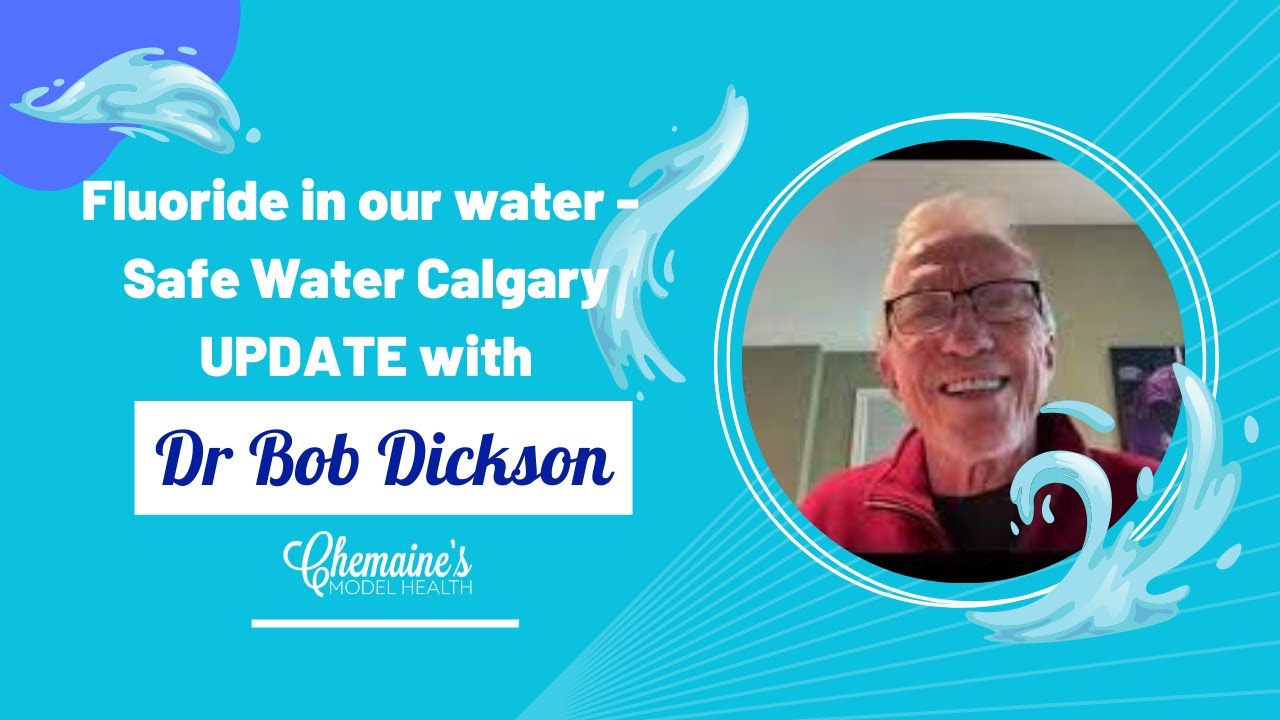 Fluoride in our water - Safe water Calgary update with Dr Robert ...