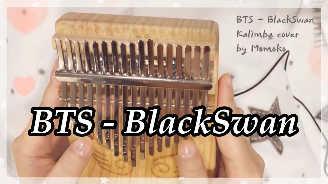 칼림바 커버 BTS (방탄소년단) BlackSwan (블랙스완) Kalimba Cover - YouTube
