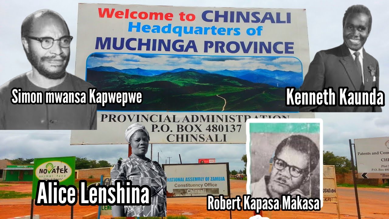 Welcome To Chinsali:Home Of Freedom Fighters Like Kenneth Kaunda, Simon ...