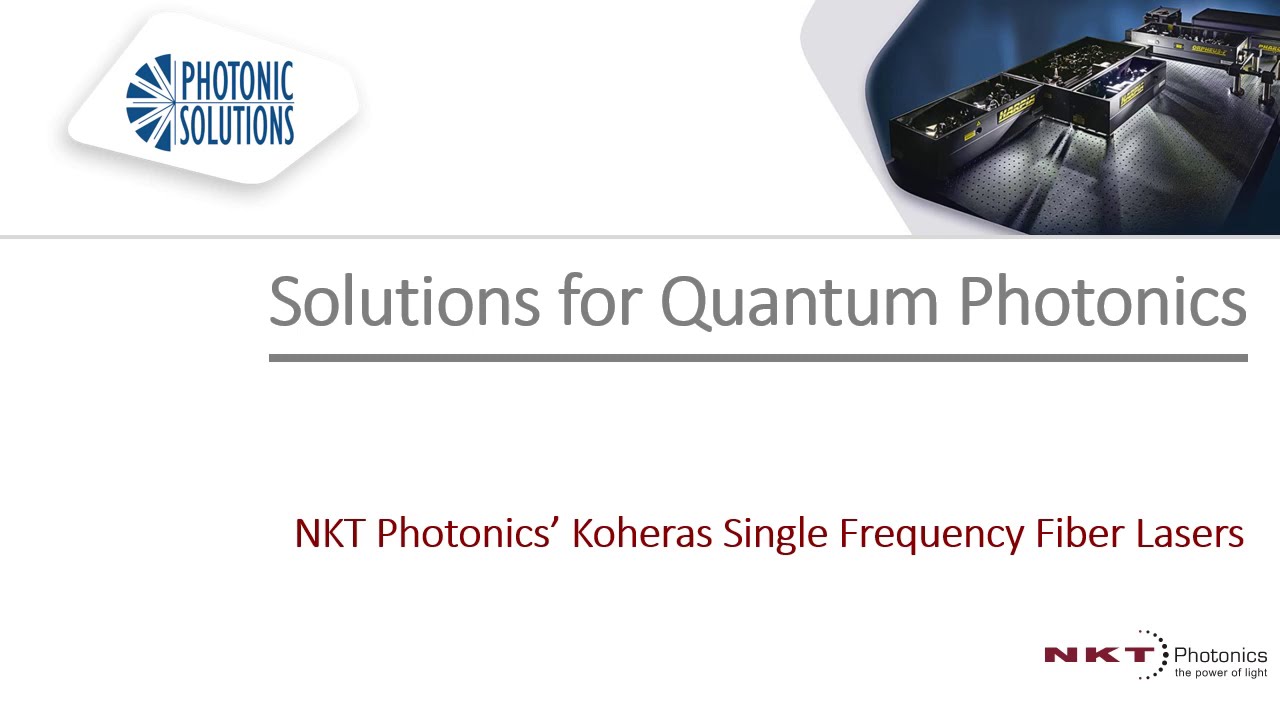 NKT Photonics' Koheras Fiber lasers enabling Quantum Photonics - YouTube