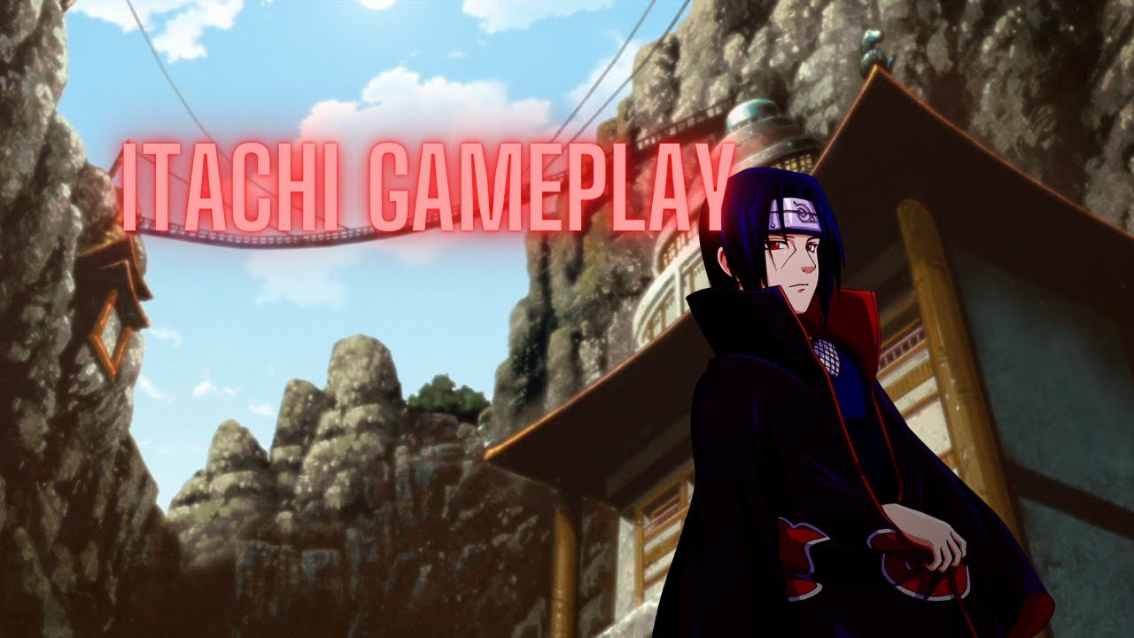 Itachi Uchiha gameplay because i'm bored - YouTube