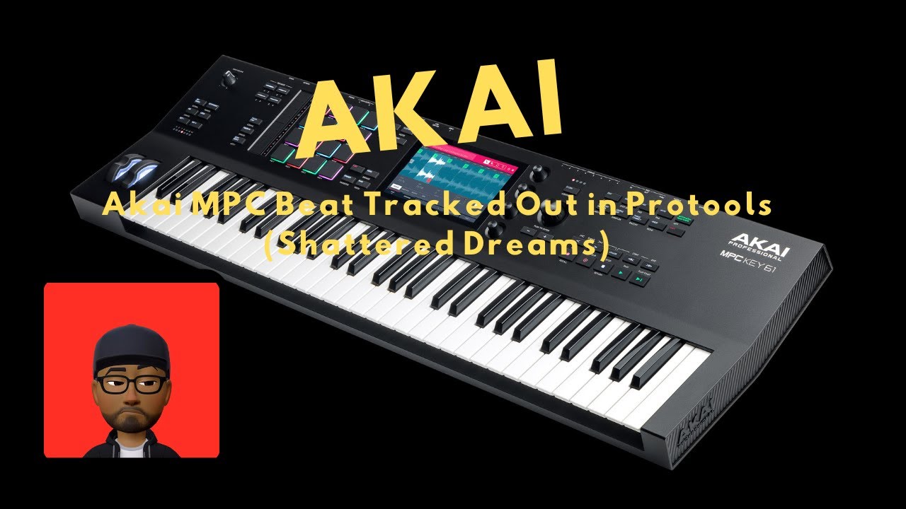 Akai MPC Key 61 Sample Beat Tracked Out in Protools (Shattered Dreams) - YouTube