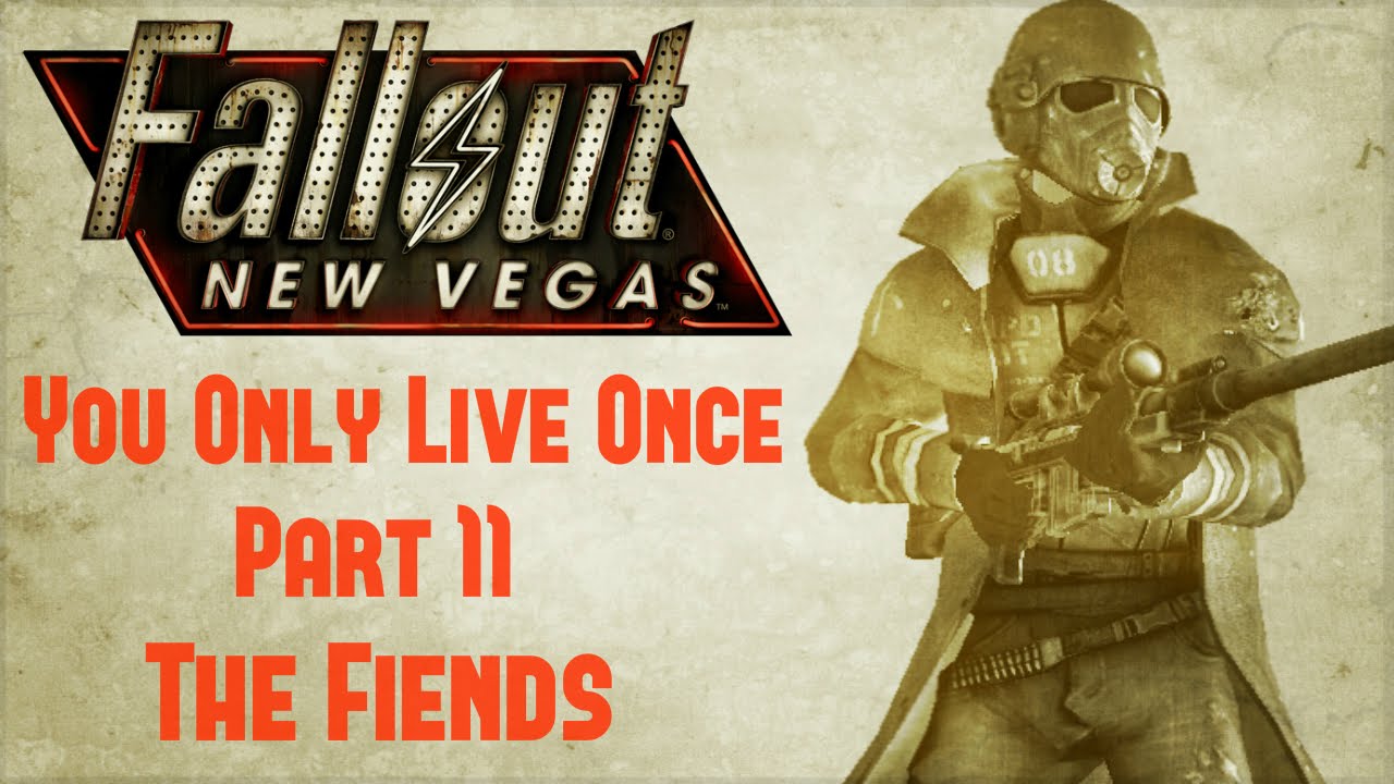 Fallout New Vegas: You Only Live Once - Part 11 - The Fiends - YouTube