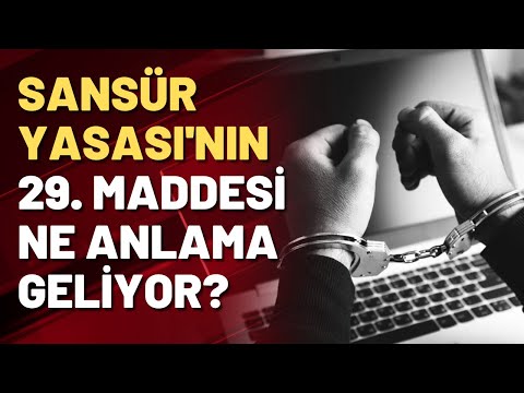 Sansür Yasası'nın 29. maddesi ne anlama geliyor?