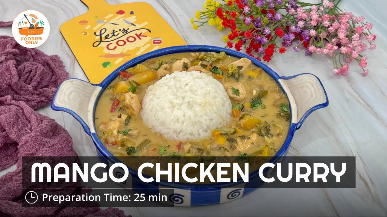 Mango Coconut Chicken Curry 🍛 with Sticky Rice | Sweet & Spicy Chicken Curry Recipe | Foodies ...