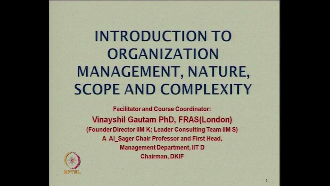 Introduction to Organization Management, Nature ,Scope and Complexity # ...