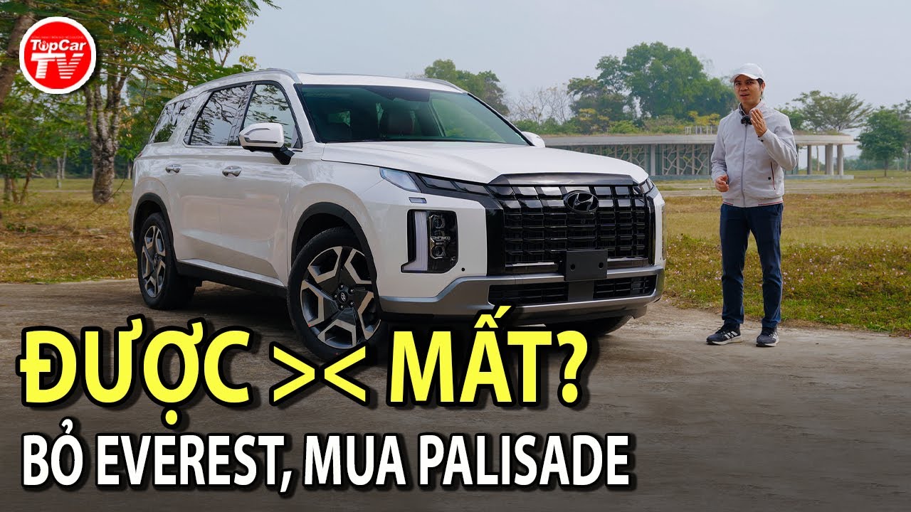 Bỏ Ford Everest, thêm trăm triệu để mua Hyundai Palisade - được và mất ...