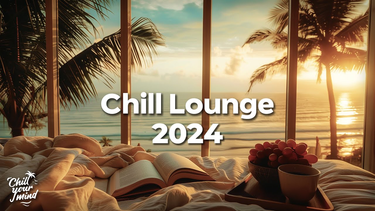 Cozy Warm & Chill Lounge 🌴 Best Of Tropical & Deep House Remixes - YouTube