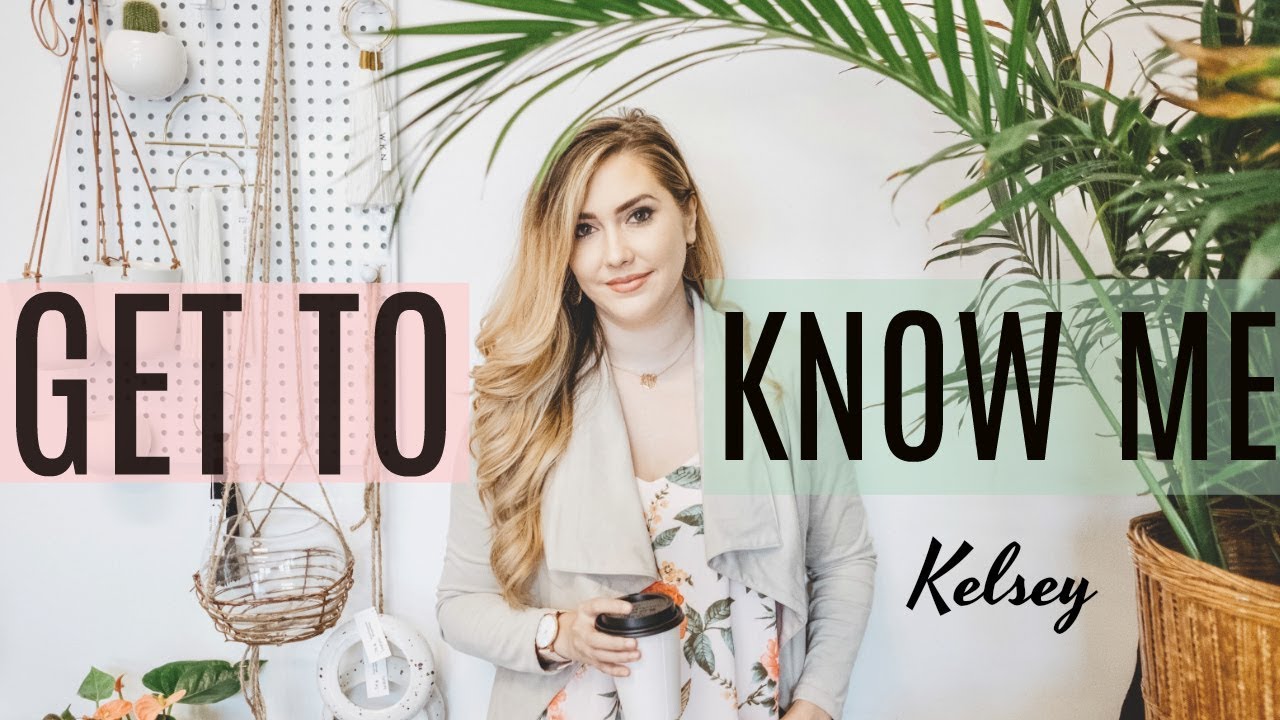 GET TO KNOW ME TAG with Kelsey: 30 Facts about me! - YouTube