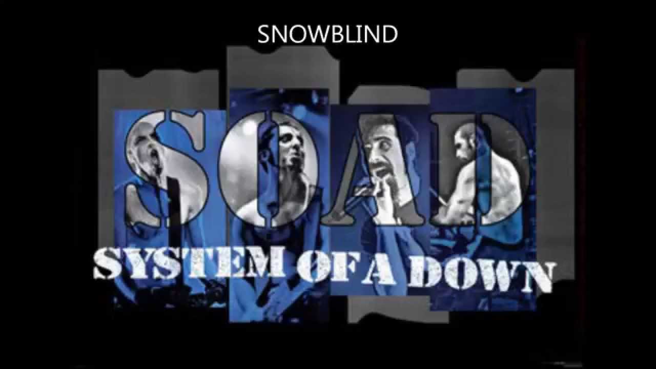System Of A Down - Snowblind (HD & Lyrics) - YouTube