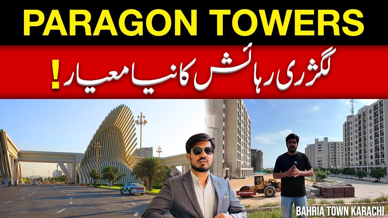 PARAGON TOWERS — The New Standard of Luxury Living! Bahria Town Karachi ...