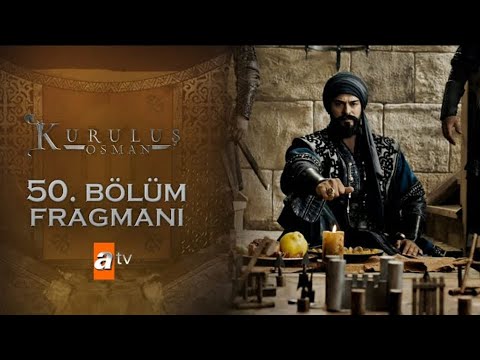 Kuruluş “Osman” 50. Bölüm Fragmanı