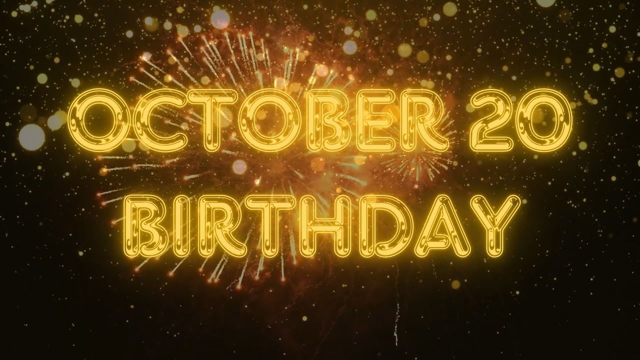 October 20 Birthday Song & Countdown! Happy Birthday Song For October ...