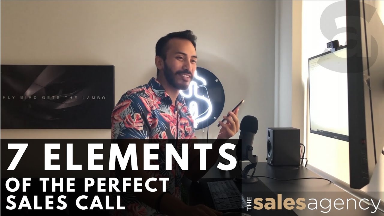 7 Elements of the Perfect Sales Call (V2) - YouTube