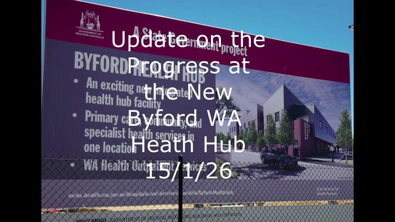 Update on the progress at the Coming Byford Health Hub 15 1 26 - YouTube