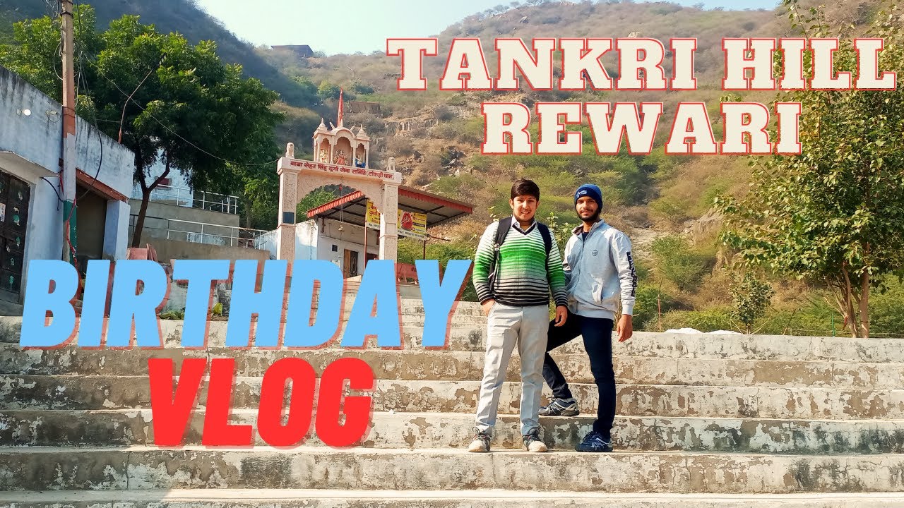 Tankri Hill Rewari // Beautiful Mountain Trekking // Birthday ...
