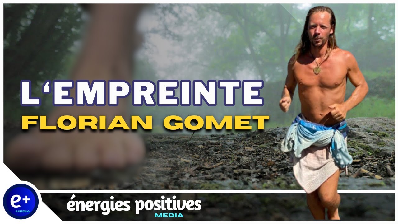 UNE AVENTURE EXTRAORDINAIRE |🦶L'EMPREINTE avec Florian GOMET | Énergies ...