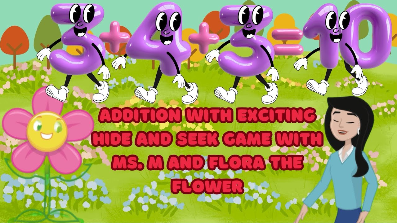 Addition with Exciting Hide and Seek Game with Ms. M and Flora the ...